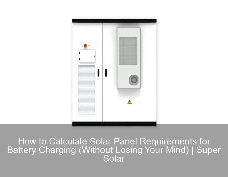 How to Calculate Solar Panel Requirements for Battery Charging (Without ...