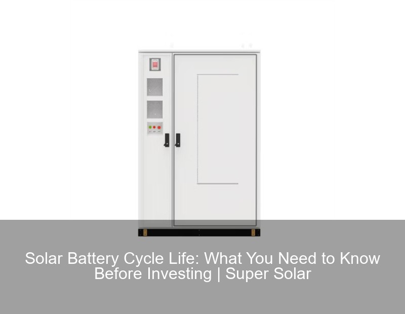Solar Battery Cycle Life: What You Need to Know Before Investing ...